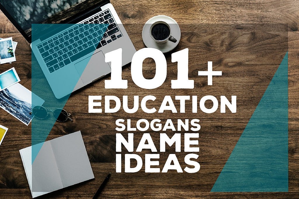 101 Education Slogans Name Ideas - Tiplance