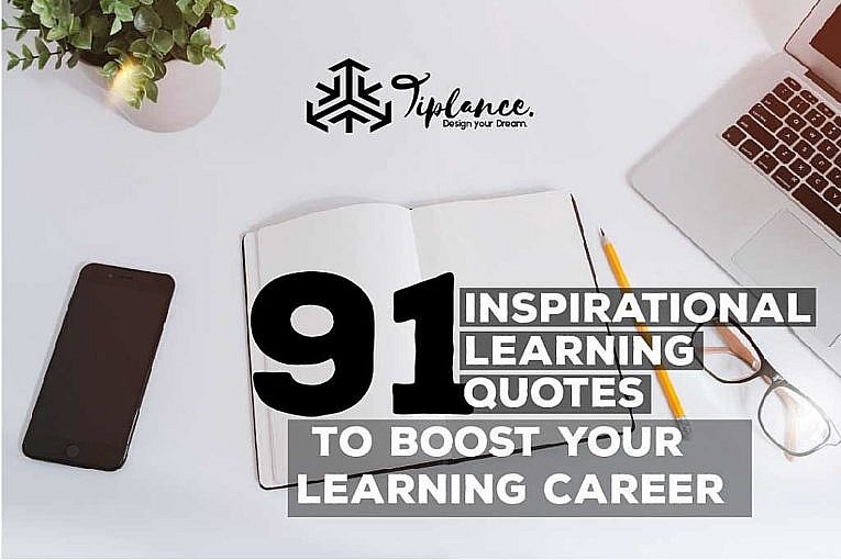 91 inspirational Learning Quotes To Boost Your Learning Career [Images]