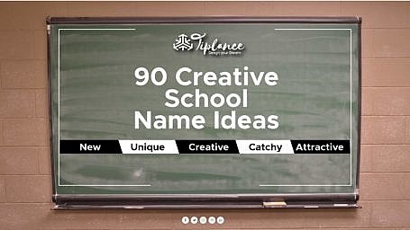 127 Best Creative School Name ideas suggestion list to Attract More Parents