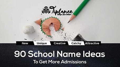 127 Best Creative School Name ideas suggestion list to Attract More Parents