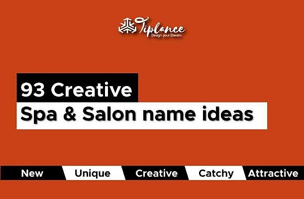 93 Best New Unique and Creative Salon and Spa Name Ideas List.
