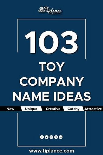 103 Toy company name ideas to Double Toy Store Sales. - Tiplance