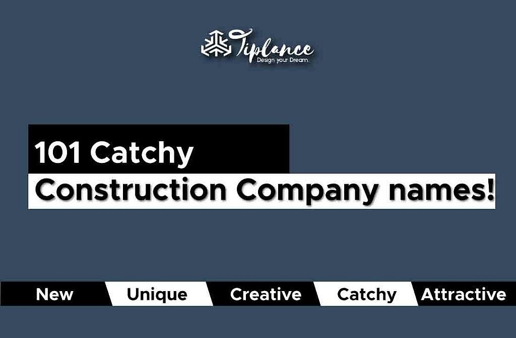 101 Catchy Construction Company names, ideas & suggestion. - Tiplance