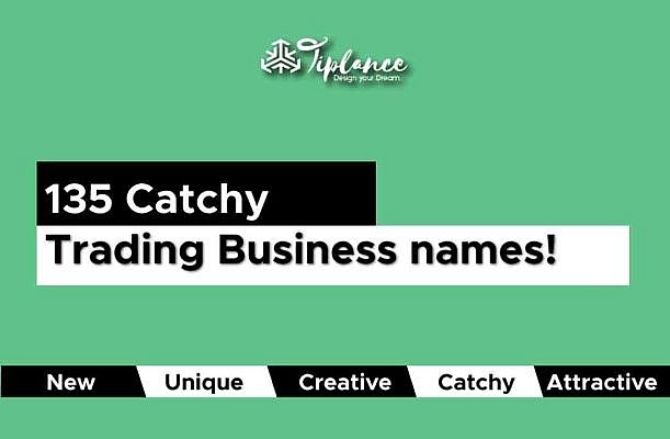 135 Catchy Trading Company name ideas to Grow your Business