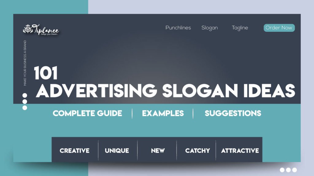 101 Advertising Slogans & Tagline ideas to Attract Customers.