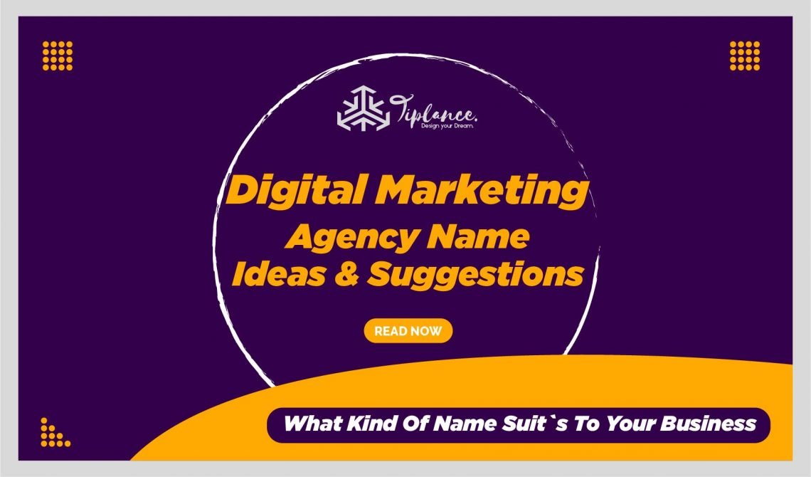 341+ Digital Marketing Agency Names ideas & Suggestions - Tiplance