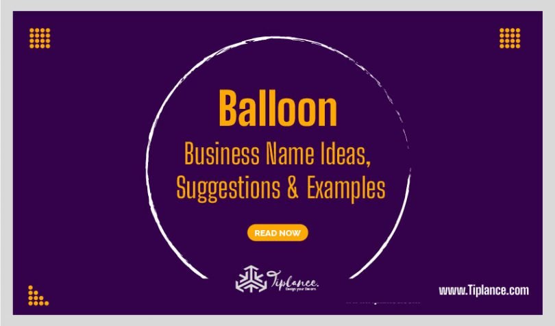 109 Catchy Balloon Business Names idea To Sell More - Tiplance