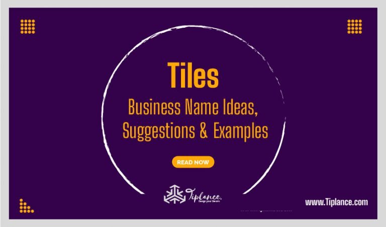139+ Unique Tiles Brand Names Ideas that Stick in Mind - Tiplance