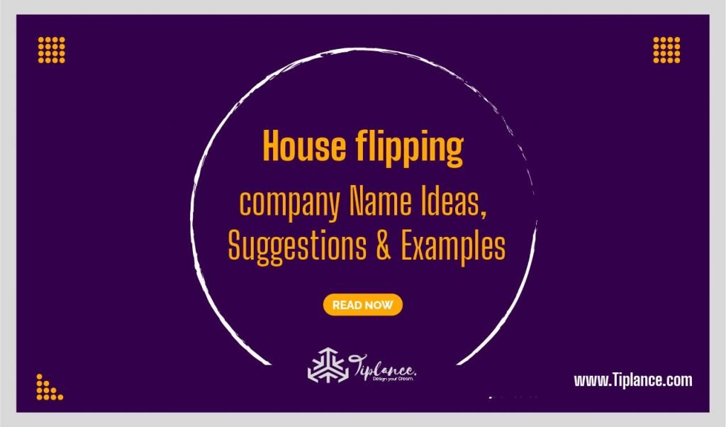 133+ Catchy House Flipping Business Names to attract Clients
