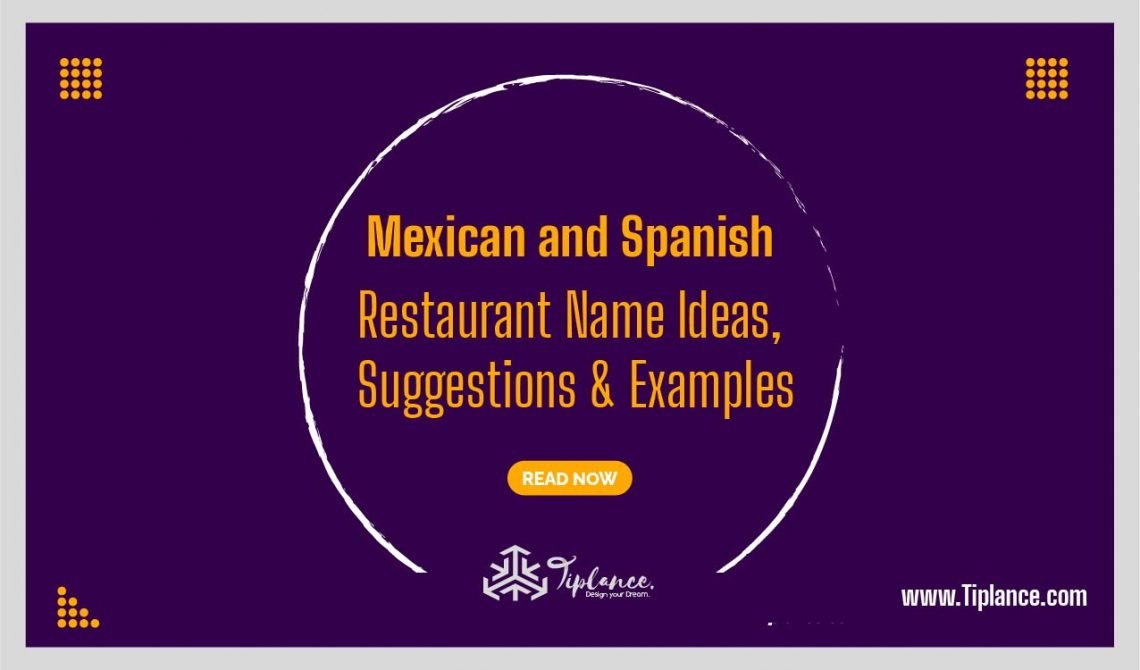 Mexican and Spanish restaurant names - Tiplance