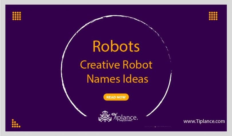 101+ Creative Robot Names Ideas - Tiplance