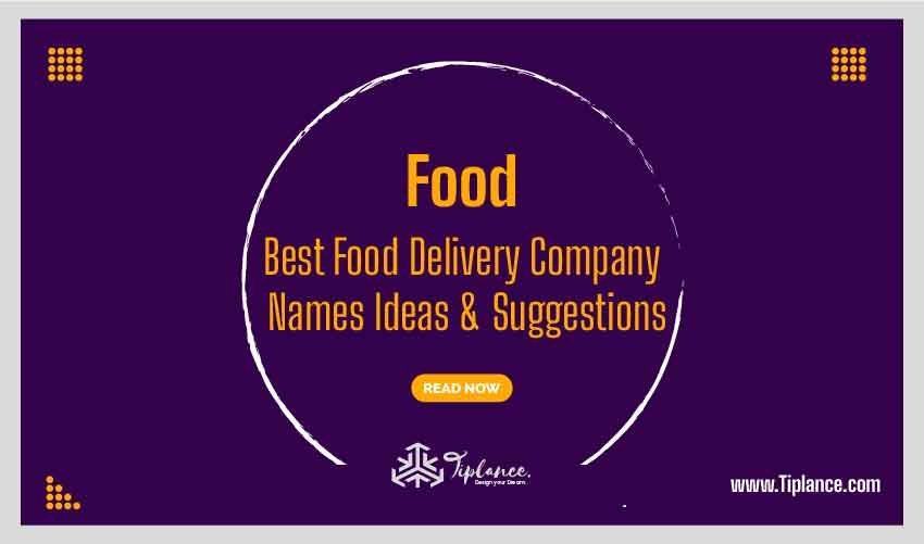 Food Delivery Company Names Ideas From United States Tiplance Food Delivery Company Names Ideas From United States Tiplance