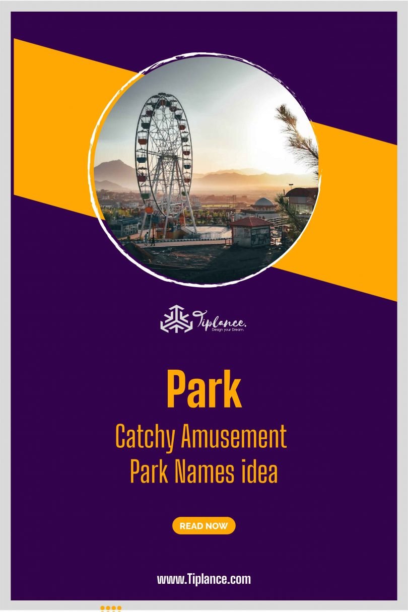Amusement Park Names idea - Tiplance