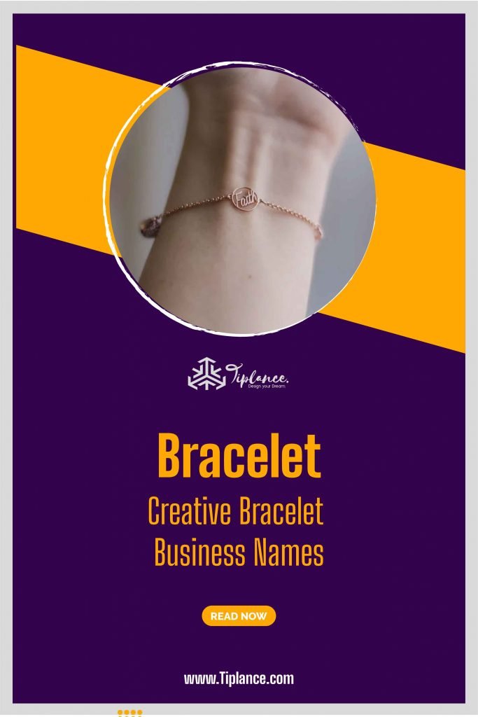 Bracelet Business Names Ideas - Tiplance