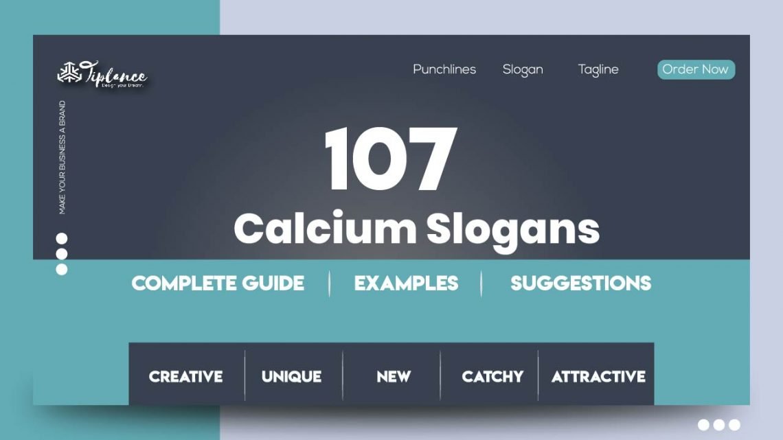 107+ Creative Calcium Slogans Samples & Examples - Tiplance