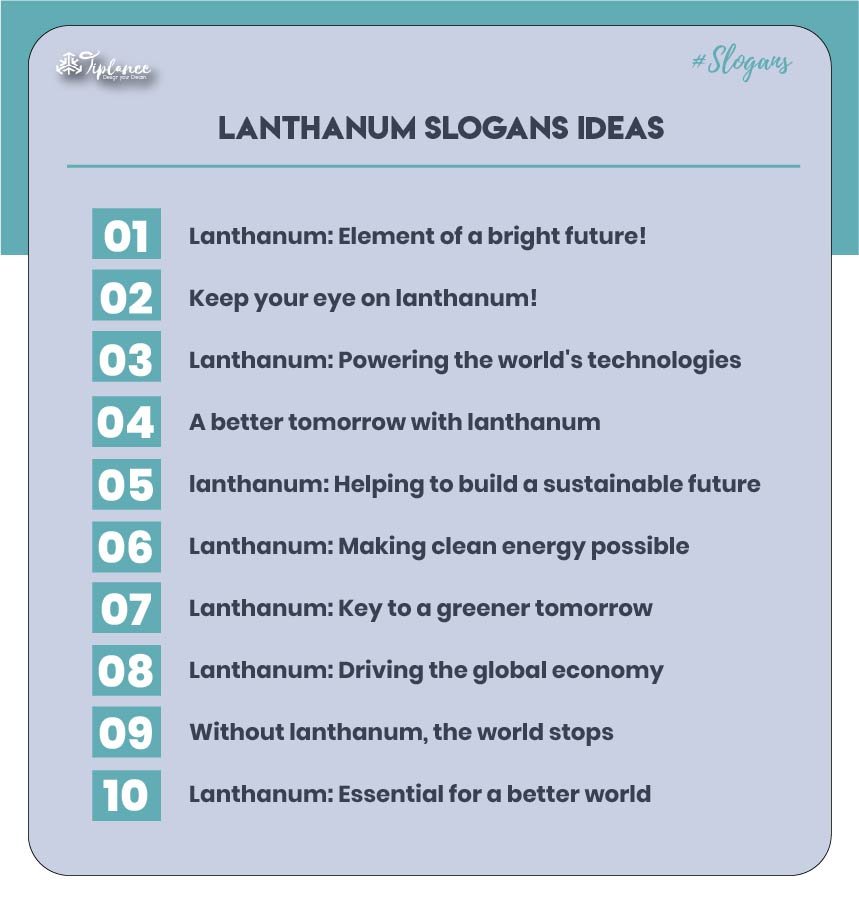 109 Catchy Lanthanum Slogans Taglines Ideas Tiplance