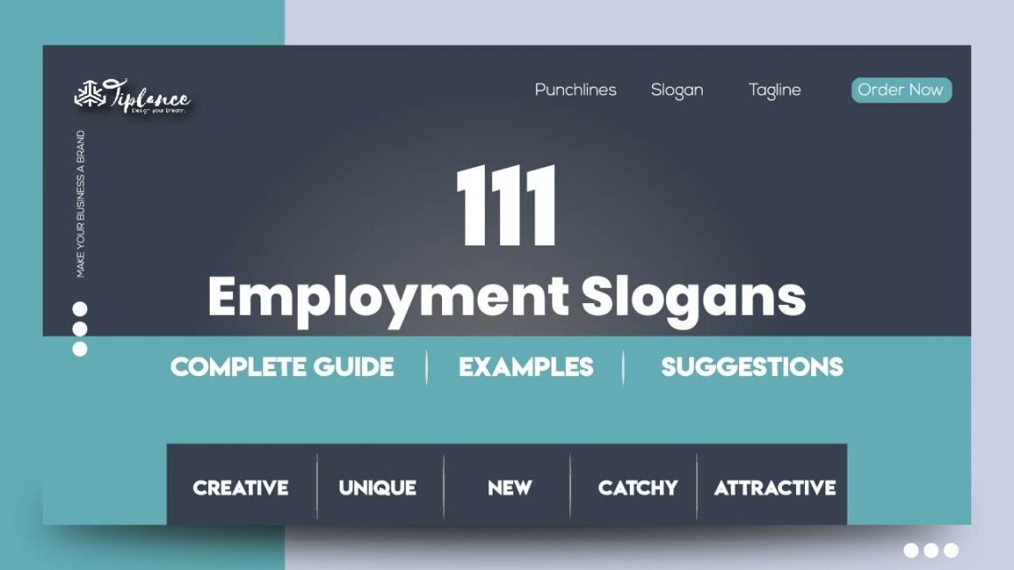111+ Creative Employment Slogans Taglines & Sample - Tiplance