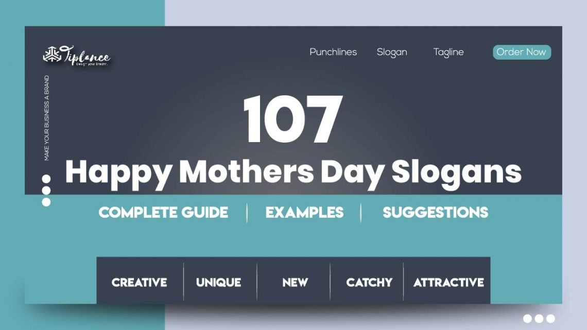 107+ Best Happy Mothers Day Slogans Ideas & Example's