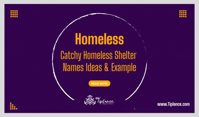 101 + Powerful Homeless Shelter Names Ideas & Example