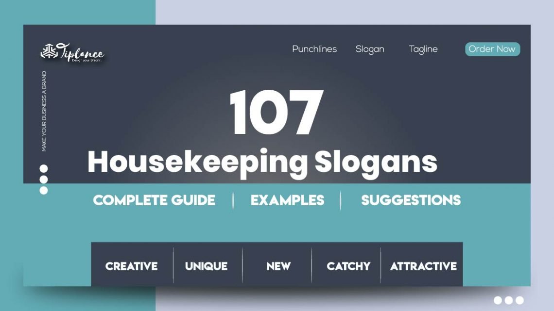 107+ Creative Housekeeping Slogans Samples & Ideas - Tiplance