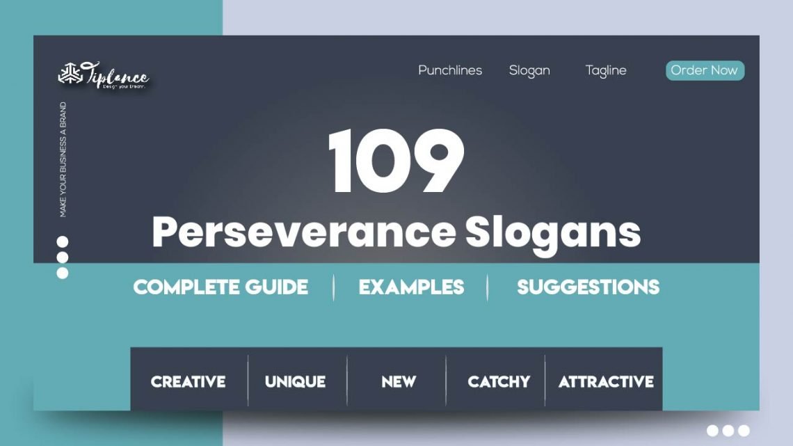 109+ Best Perseverance Slogans Examples & Taglines - Tiplance