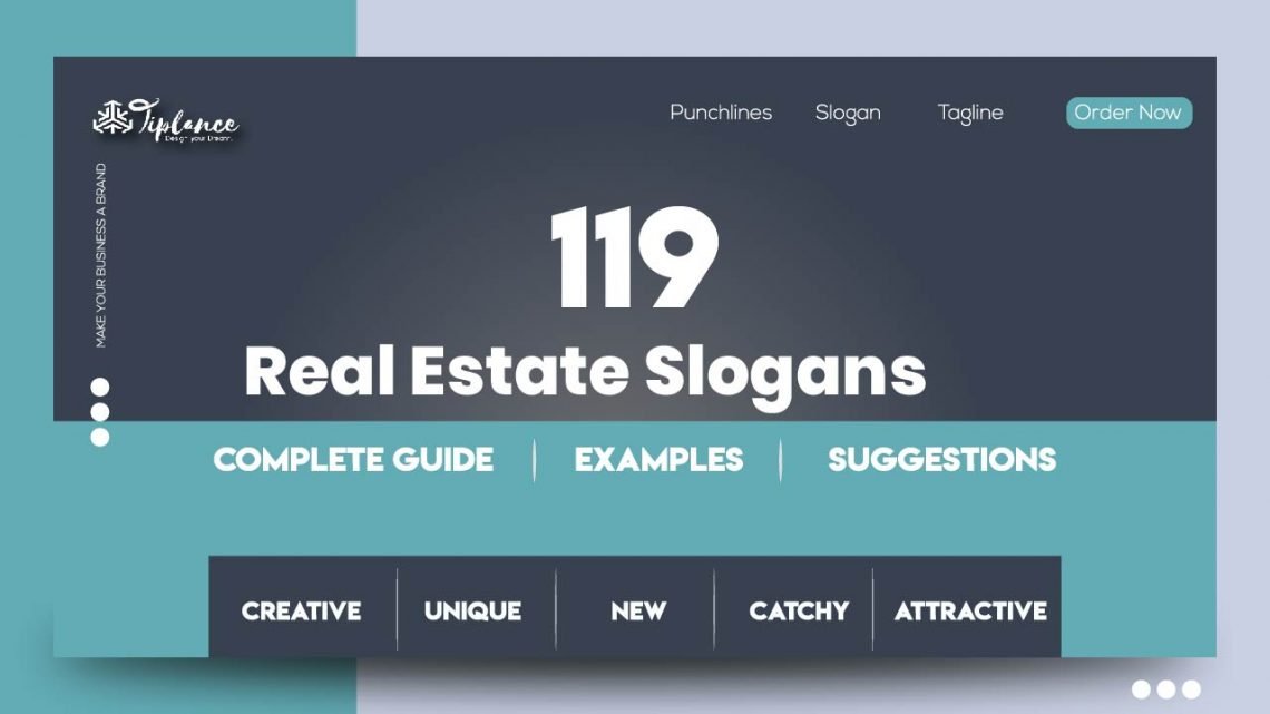 119+ Creative Real Estate Slogans & Taglines Examples - Tiplance