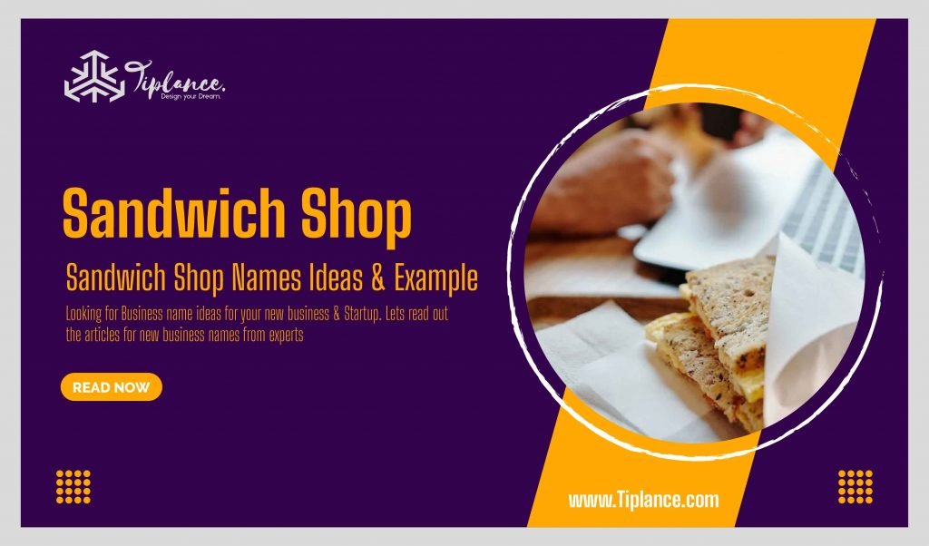 105+ Sandwich Shop Names Ideas & Example - Tiplance