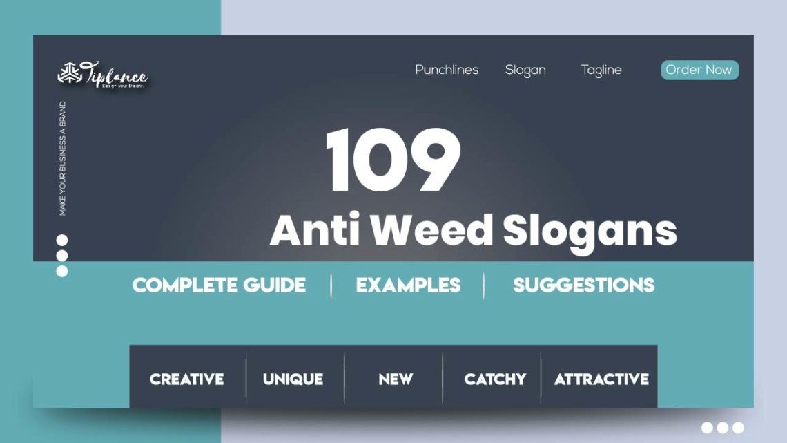 109+ Best Anti Weed Slogans Ideas & Suggestions - Tiplance