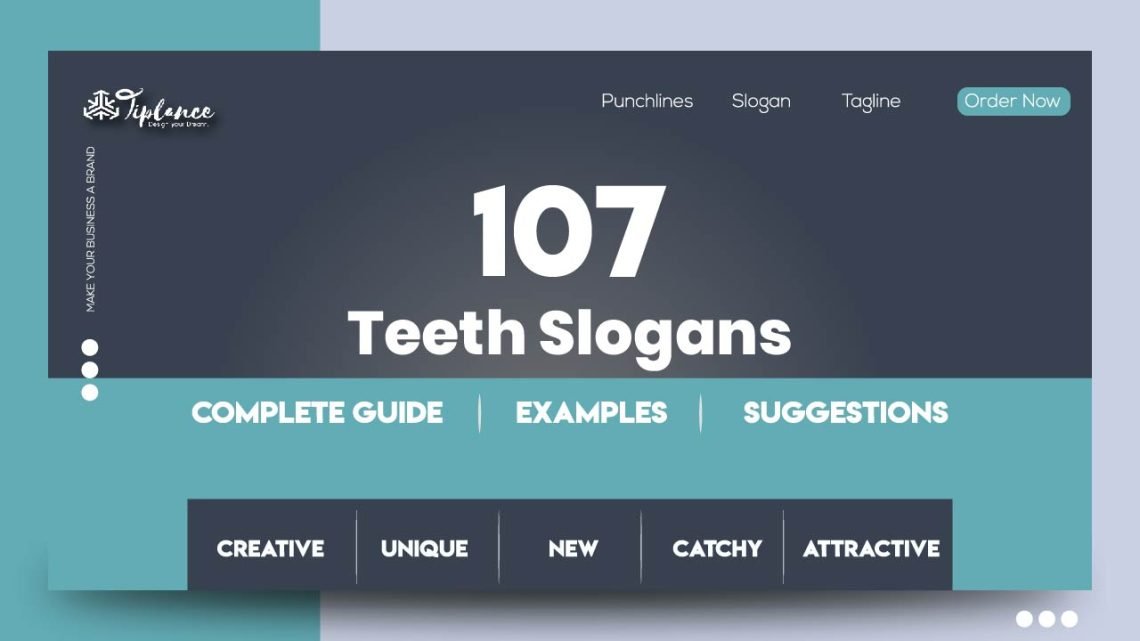 107+ Attractive Teeth Slogans Taglines & Example - Tiplance