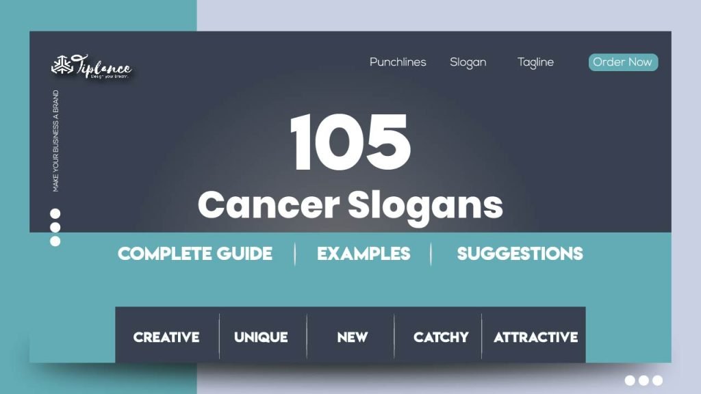 105+ Creative Cancer Slogans & Samples Ideas - Tiplance