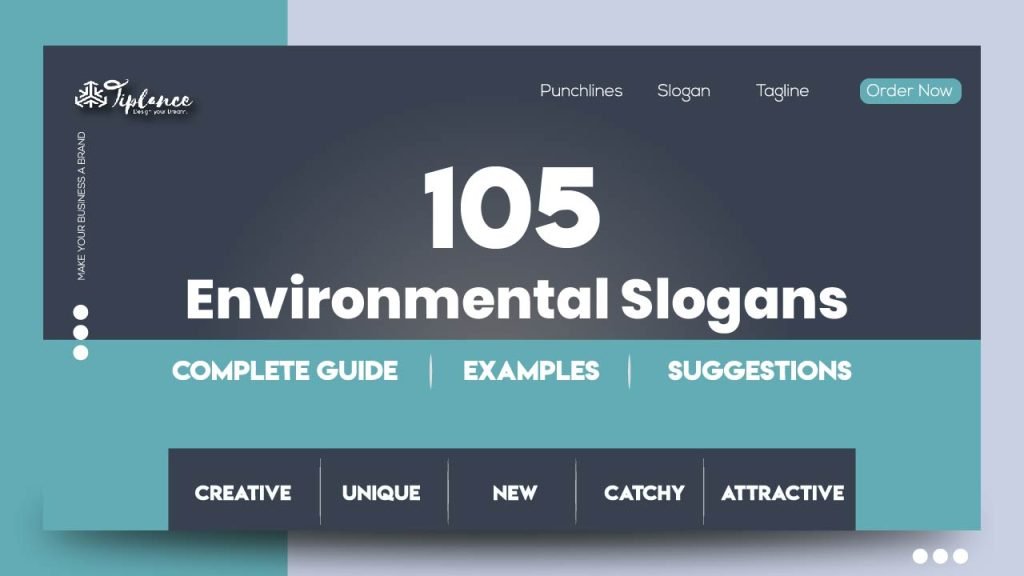 105+ Creative Environmental Slogans Examples & Ideas - Tiplance