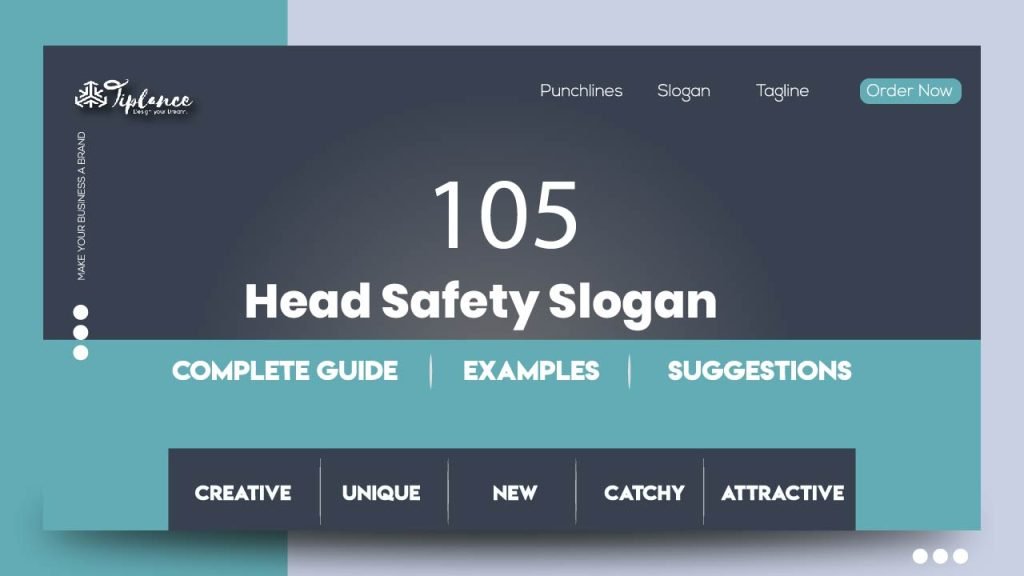 105+ Unique Head Safety Slogans Ideas & Samples - Tiplance