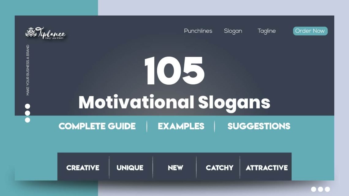 105+ Best Motivational Slogans & Example Ideas - Tiplance