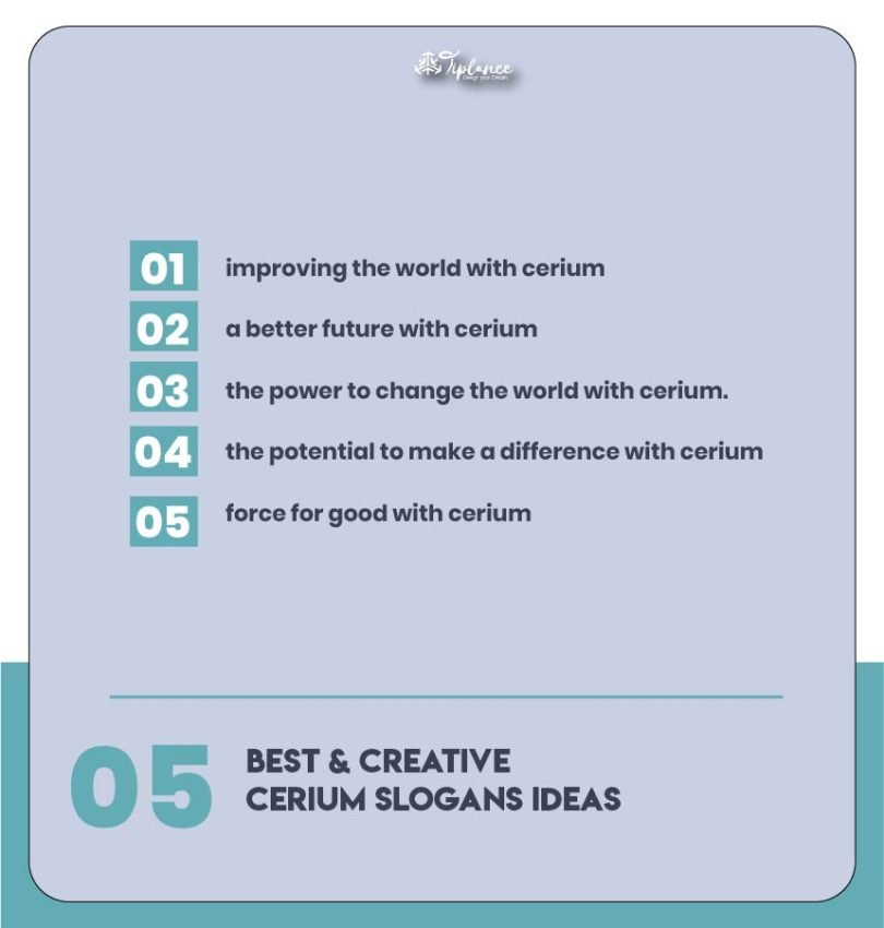 109+ Best Cerium Slogans Ideas & Samples - Tiplance